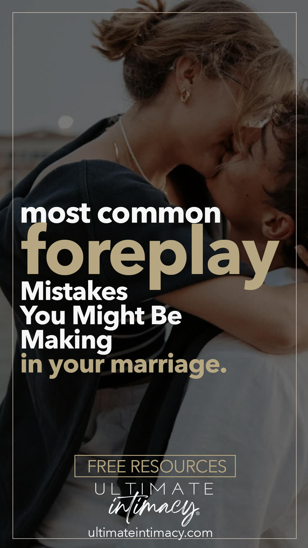 The Most Common Mistakes You Might Be Making During Foreplay